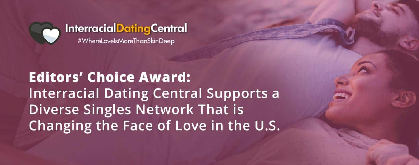 Editors’ Choice Award: Interracial Dating Central Supports a Diverse ...