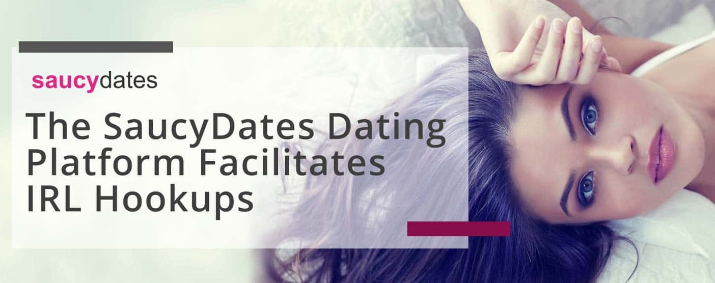 SaucyDates: How an Award-Winning Dating Platform Facilitates IRL ...