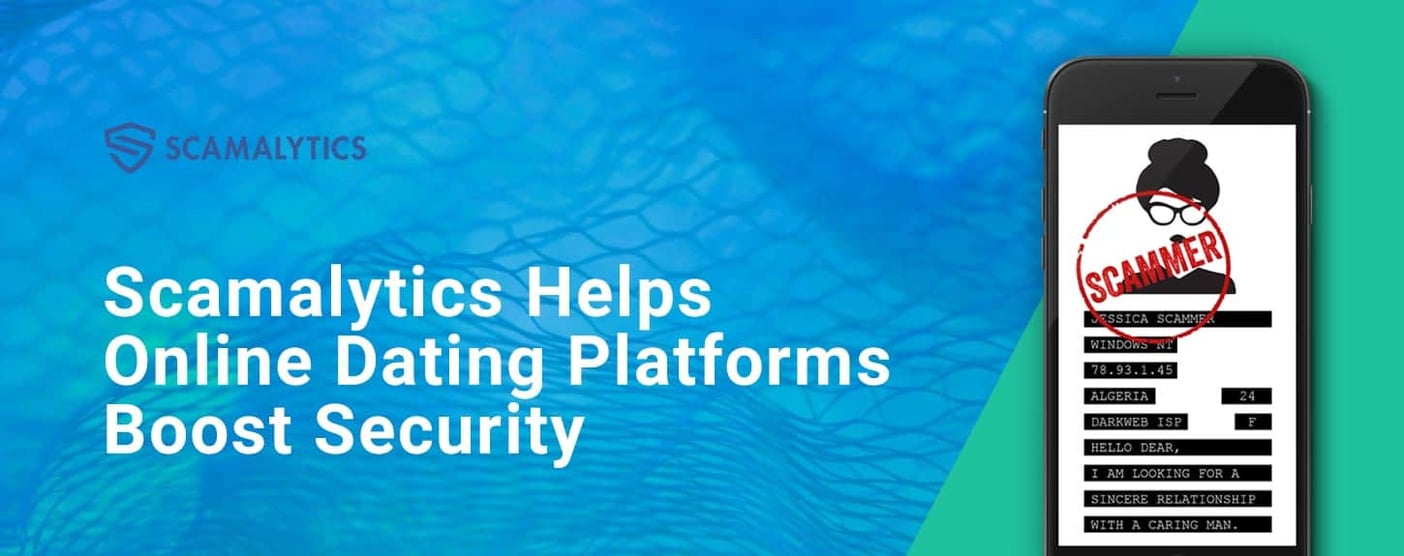 Scamalytics Helps Online Dating Platforms Boost Security to Protect ...