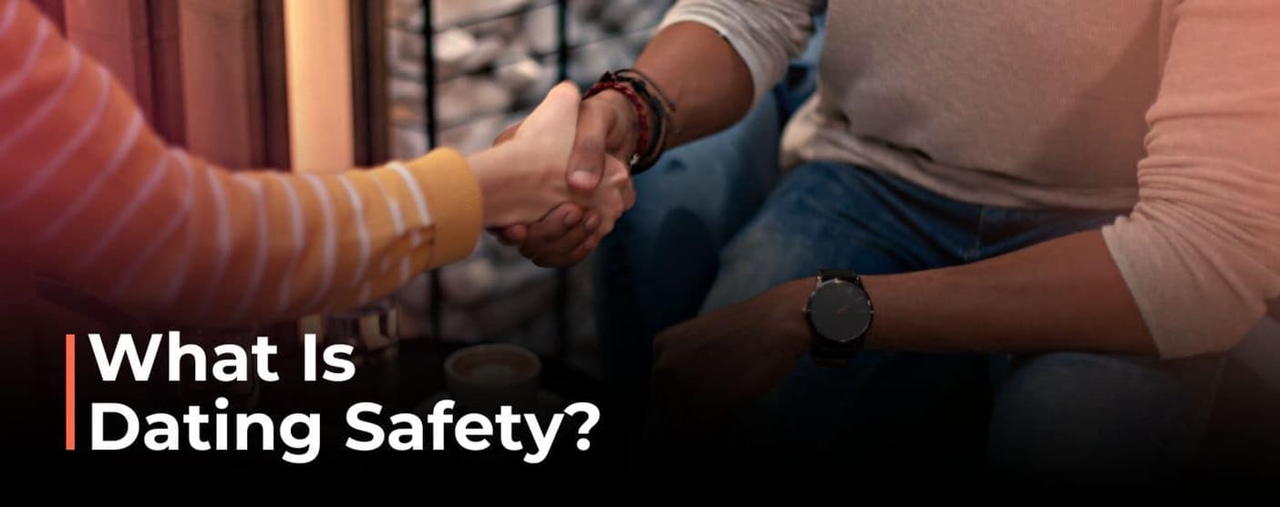 A Guide to Dating Safety: Tips and Resources for Safe and Secure Meetups