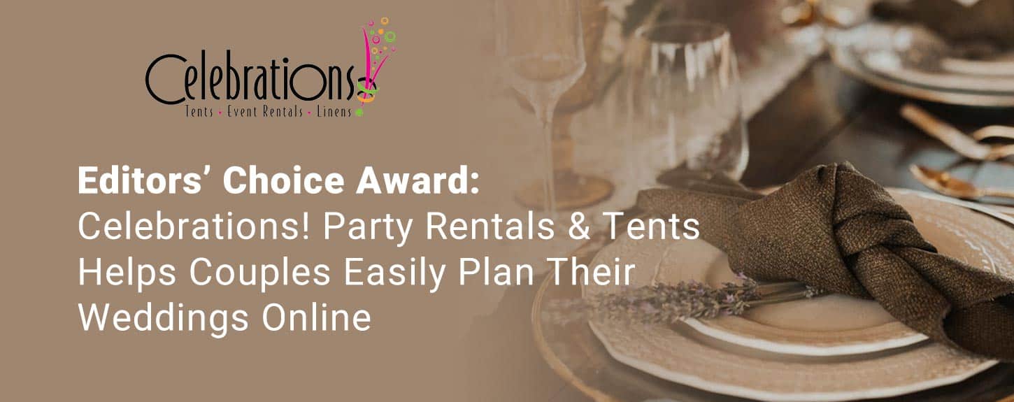 Editors’ Choice Award: Celebrations! Party Rentals & Tents Helps ...