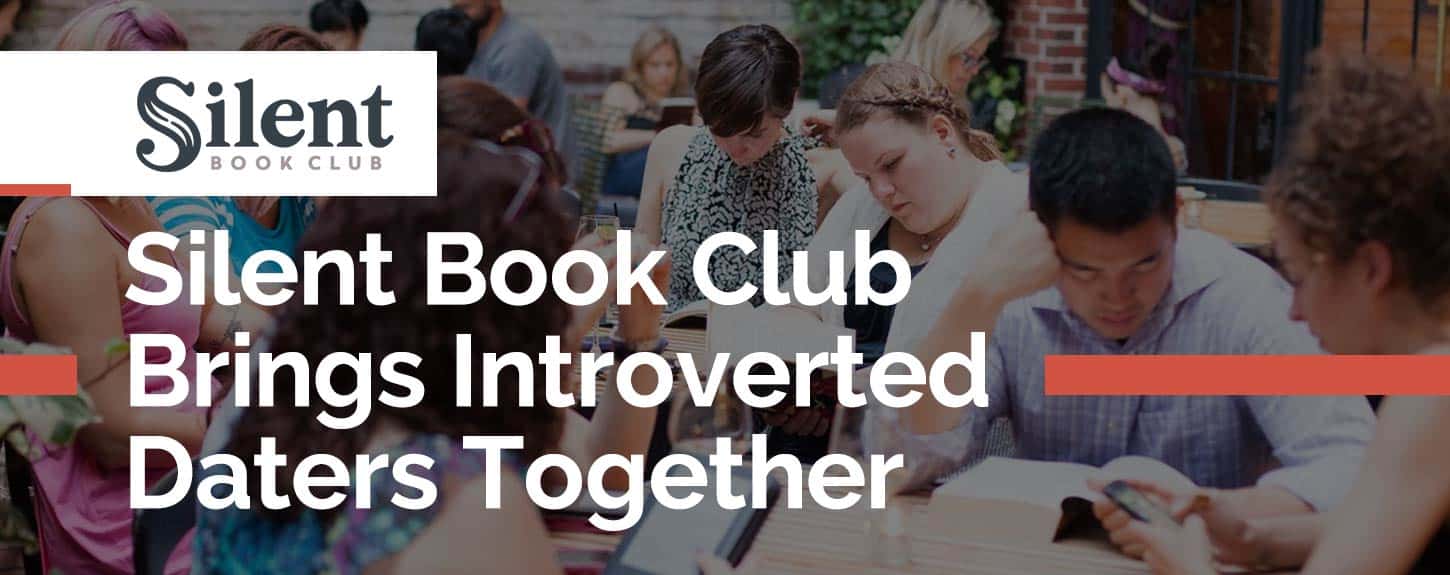 Silent Book Club Encourages Introverted Daters to Come Together for ...