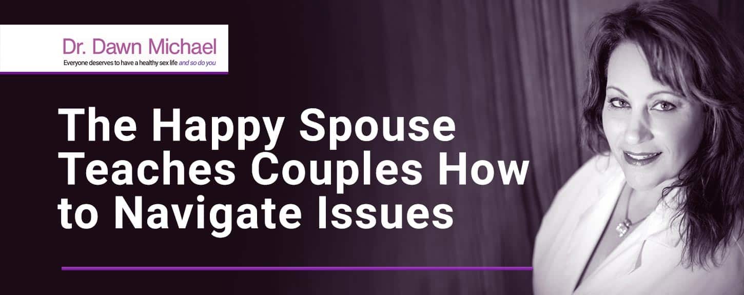 The Happy Spouse Teaches Couples How to Navigate Relationship Issues