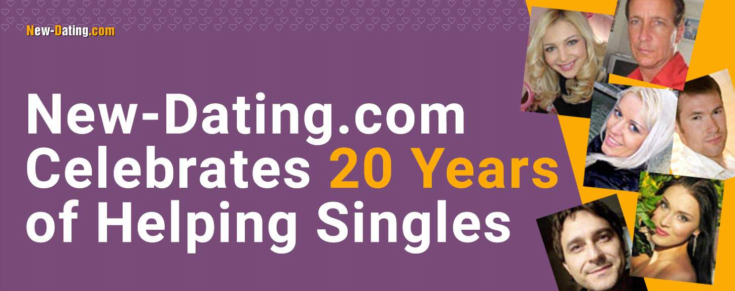 New-Dating.com Celebrates Nearly 20 Years of Helping Singles Network ...