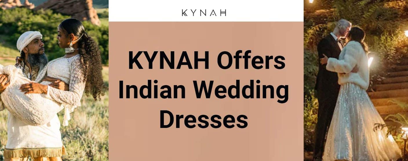 KYNAH Offers Beautiful Indian Wedding Dresses to a Changing Market