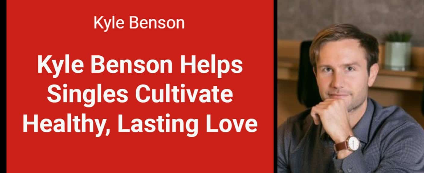 Relationship Therapist Kyle Benson Leads Couples And Singles Into