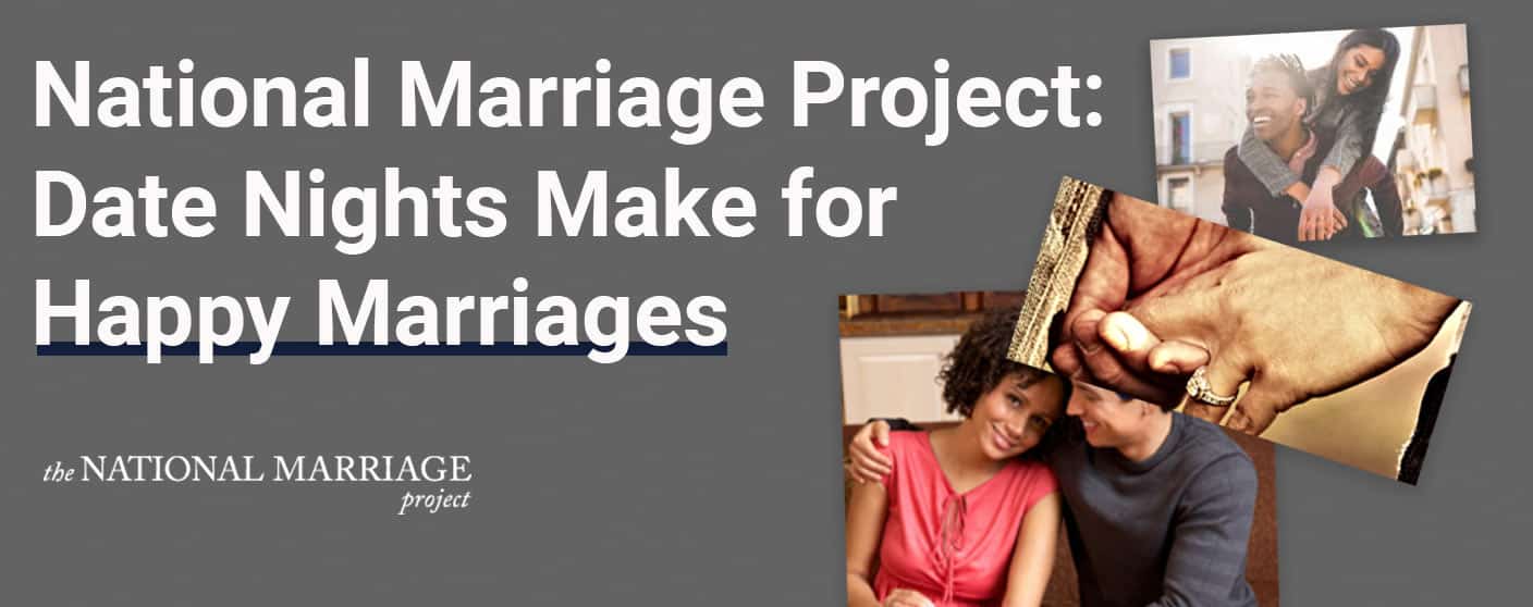 The National Marriage Project’s 2023 Report Shows Regular Date Nights ...