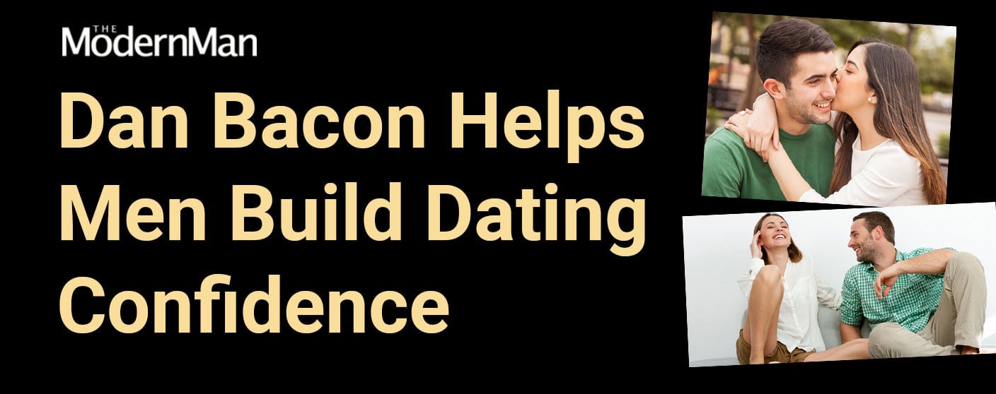 Dating Expert Dan Bacon Teaches Men to Embrace Their Masculinity and ...