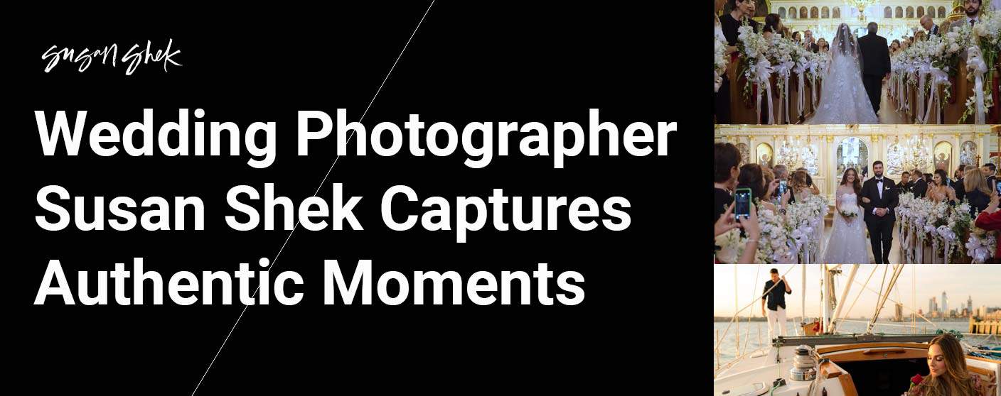 NYC-Based Wedding Photographer Susan Shek Captures Authentic Moments