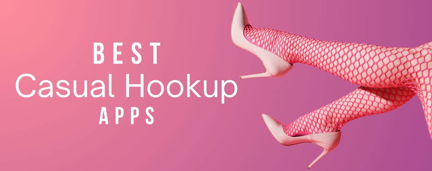 11 Best Casual Hookup Apps (2025)