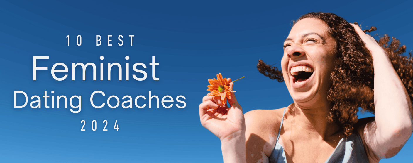 10 Best Feminist Dating Coaches in 2024