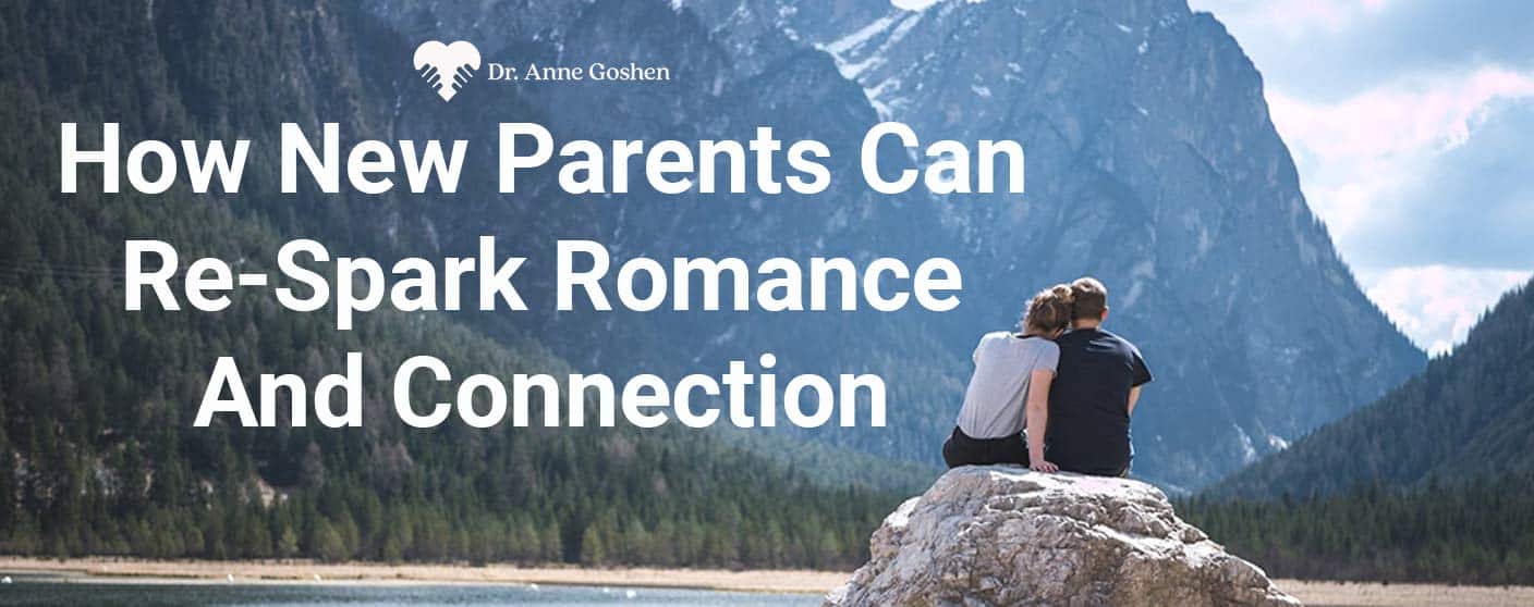 Bundle of Joy: How New Parents Can Reignite Romance And Connection