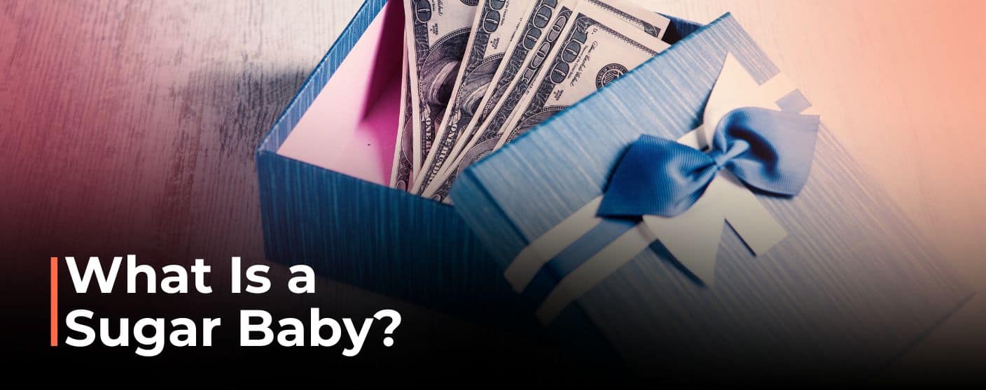 What Is a Sugar Baby? Niche Dating Attitudes and Behaviors