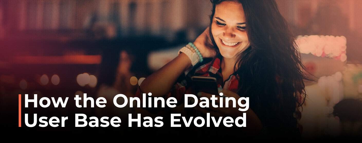 How the Online Dating User Base Has Changed Through the Ages
