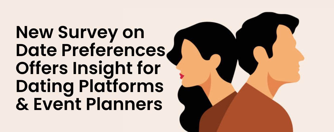 Survey on American Couples’ Date Preferences Offers Insight for Dating ...