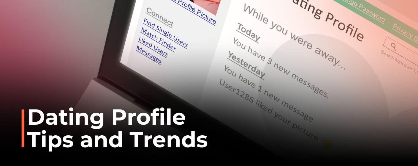 Mastering Your Dating Profile: Tips and Trends for 2025