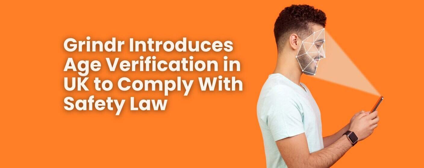 Grindr Introduces Age Verification in UK to Comply With Safety Law