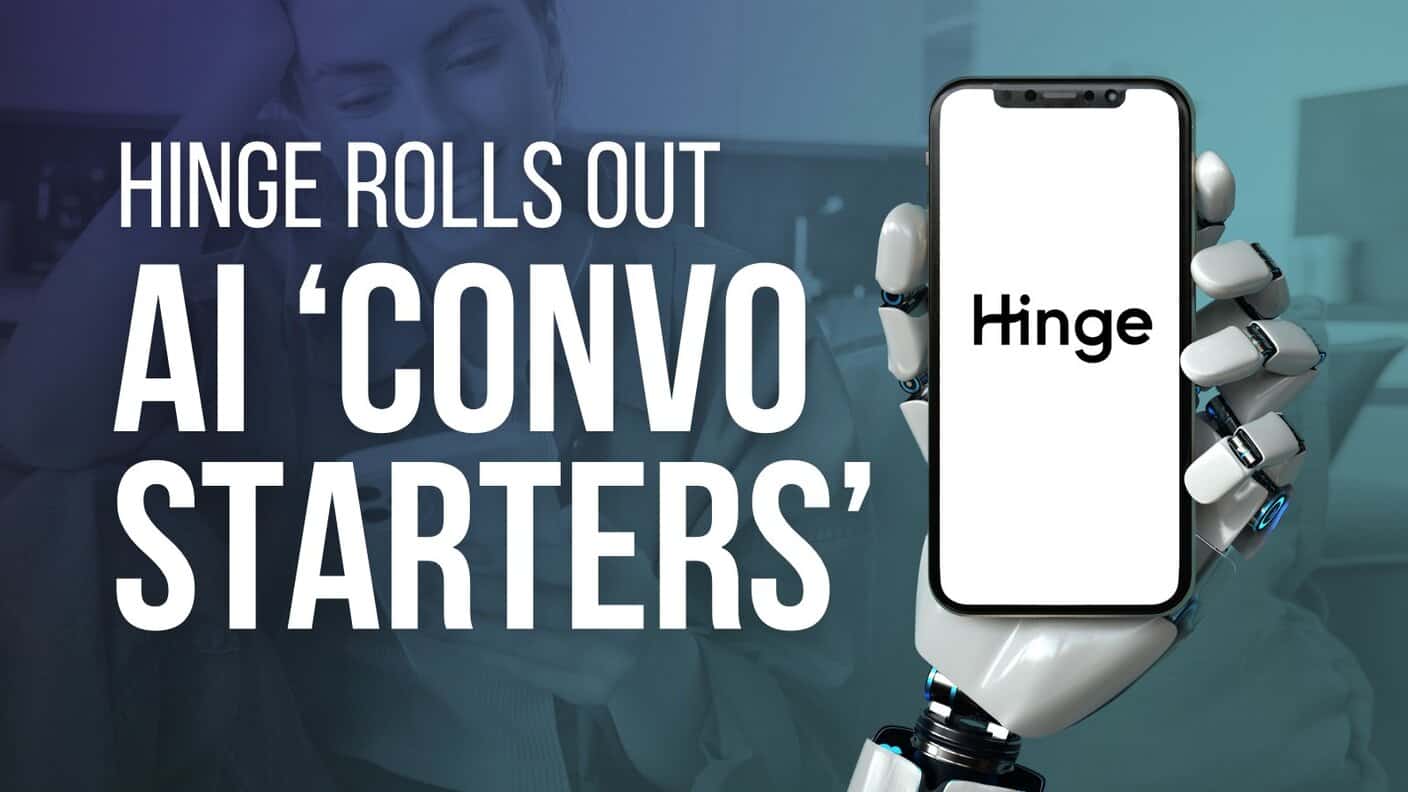 Hinge Introduces AI ‘Convo Starters’ Amid Rising Demand for Support Tools