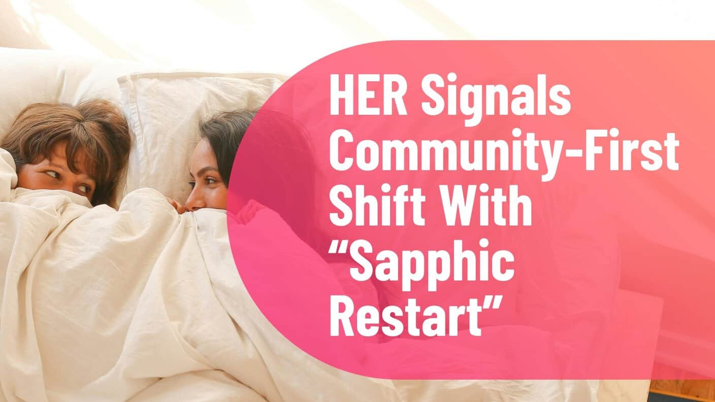 HER’s “Sapphic Restart” Signals a Community-First Future for LGBTQ+ ...