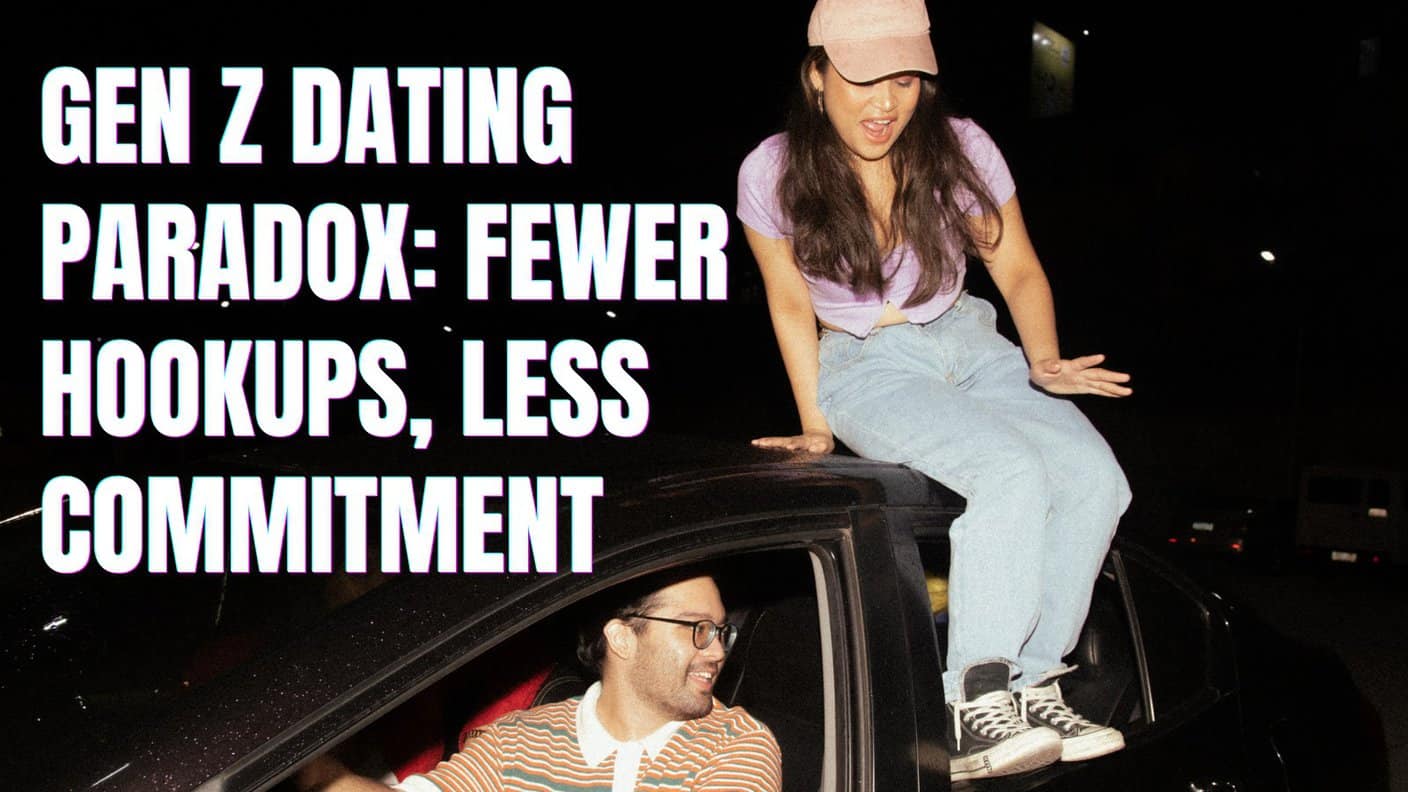 Gen Z Is Opting Out of Hookups, But Commitment Anxiety Remains