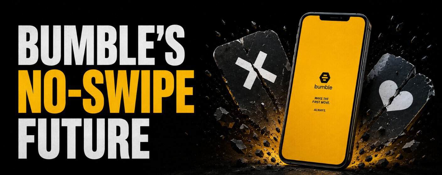 Bumble’s No-Swipe Future Is Its Most Aggressive Reinvention Yet